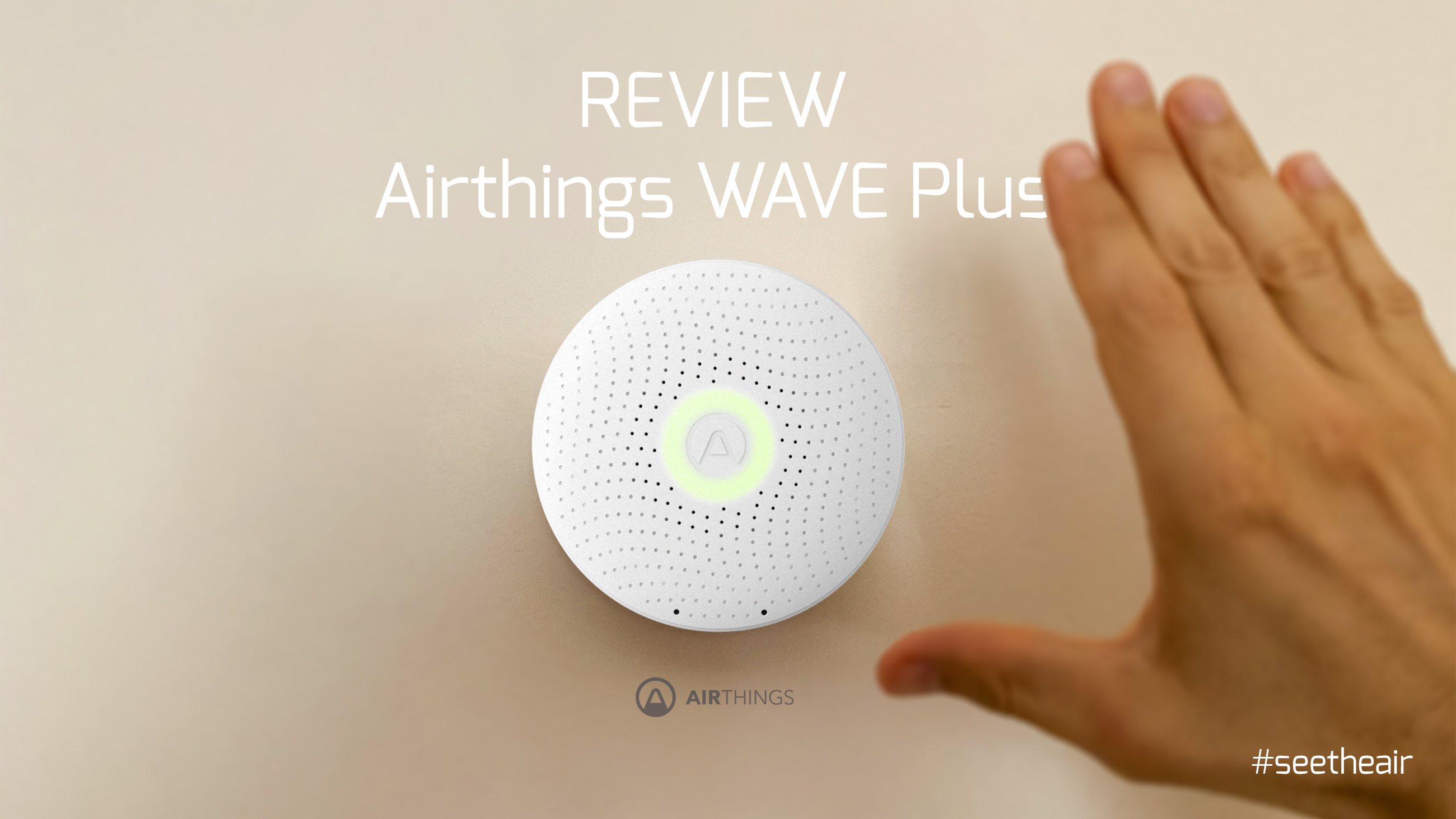 Review: Airthings Wave Plus – See The Air