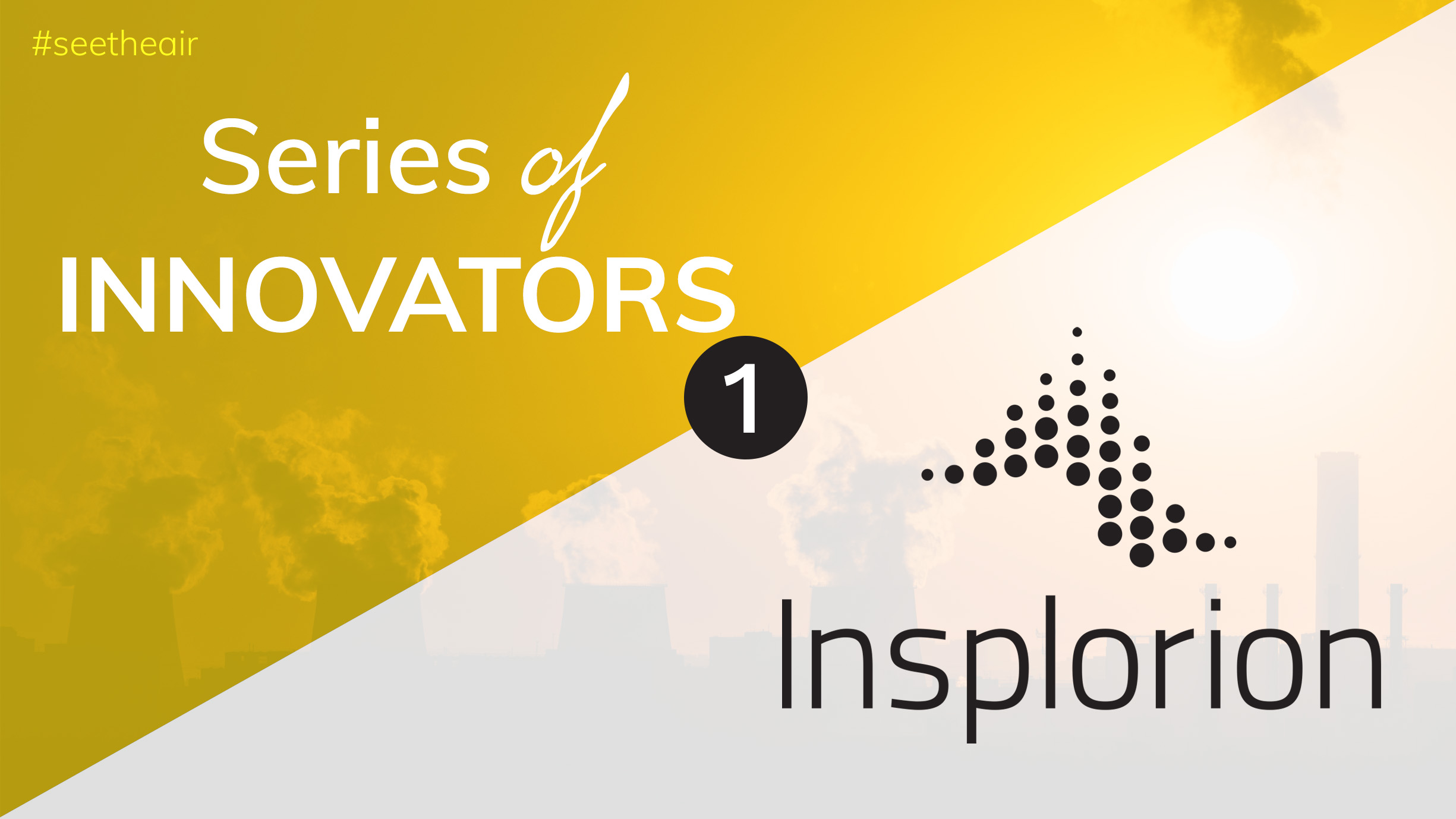 Series of Innovators: Insplorion – See The Air