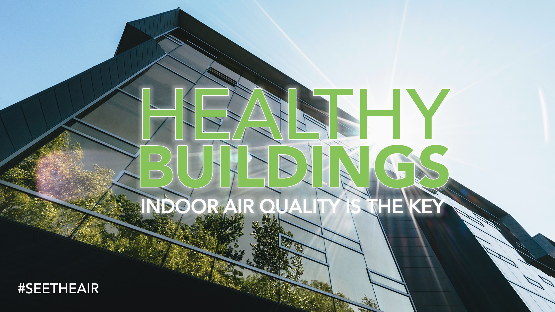 What is a Healthy Building? Why Indoor Air Quality is the Key? – See ...