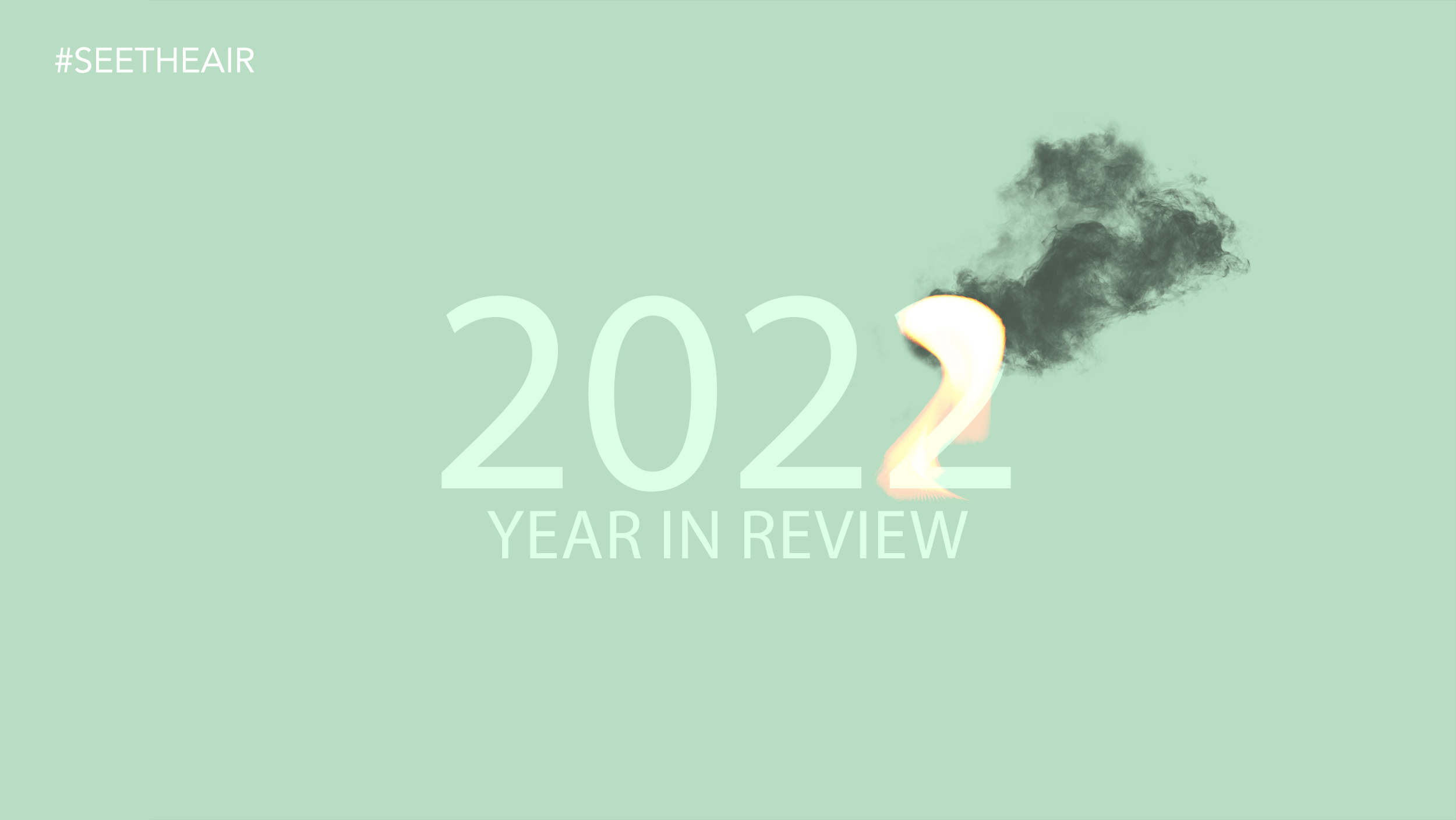 2022: Year in Review – See The Air – See The Air
