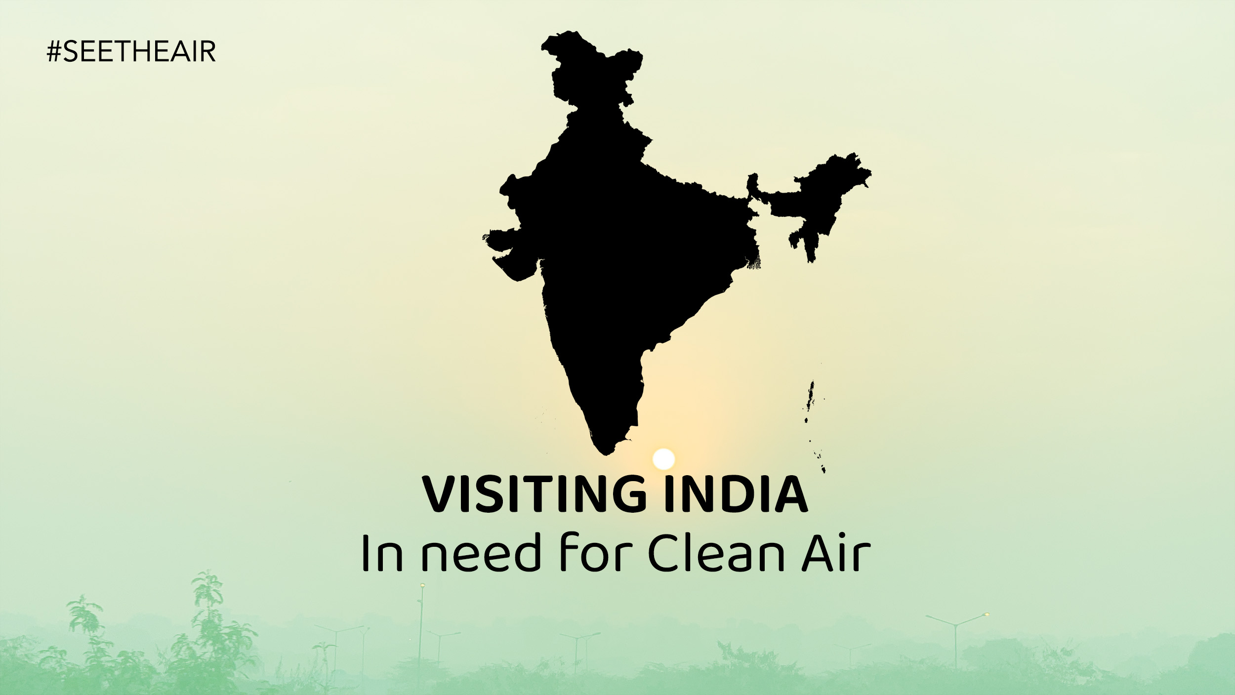 Visiting India – In need for Clean Air – See The Air