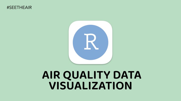 MasterClass: Air Quality Data Visualization with R Studio & Packages ...